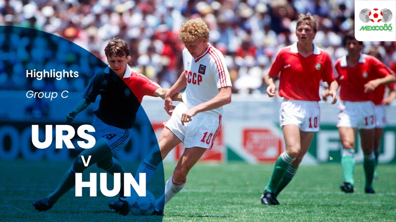 Soviet Union v Hungary | Group Matches | 1986 FIFA World Cup Mexico™️ ...