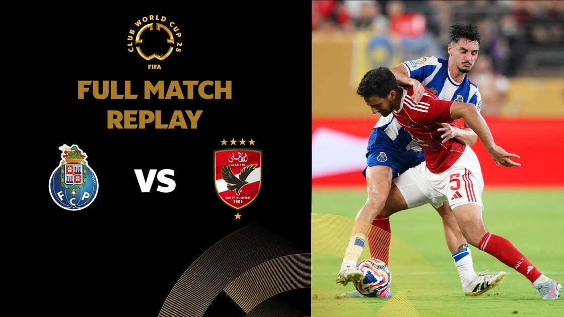 FC Porto v Al Ahly FC | Group A | FIFA Club World Cup 2025™ | Full Match Replay