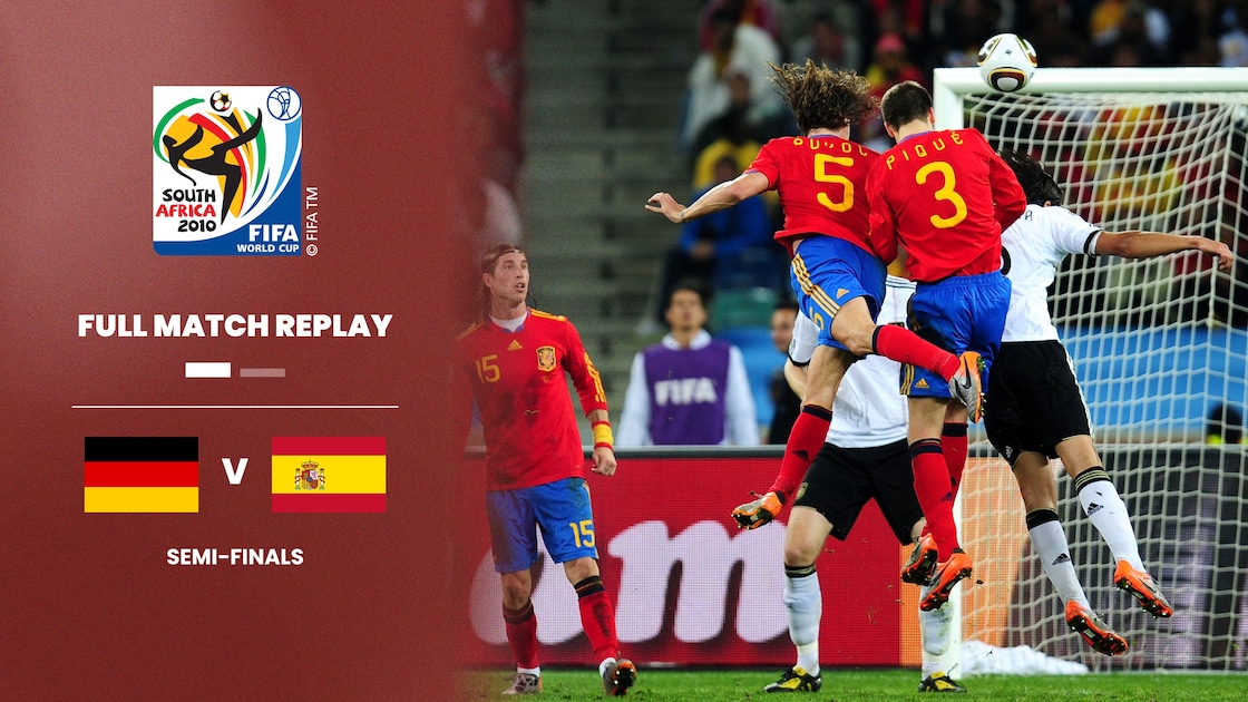 Germany v Spain | Semi-finals | 2010 FIFA World Cup South Africa ...