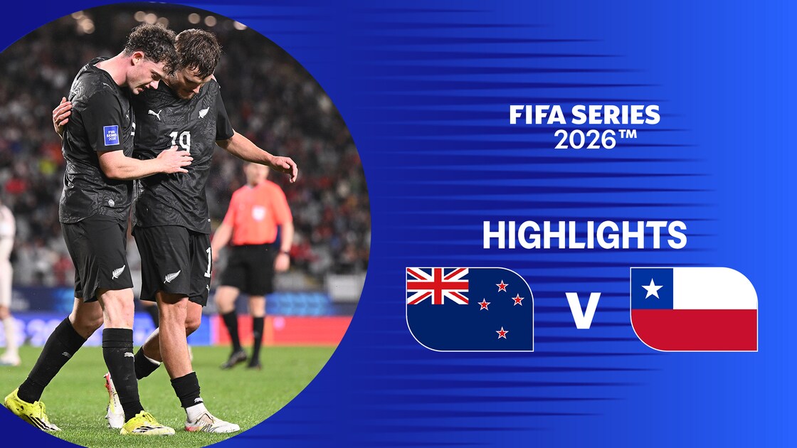 New Zealand v Chile | FIFA Series 2026™ New Zealand | Highlights