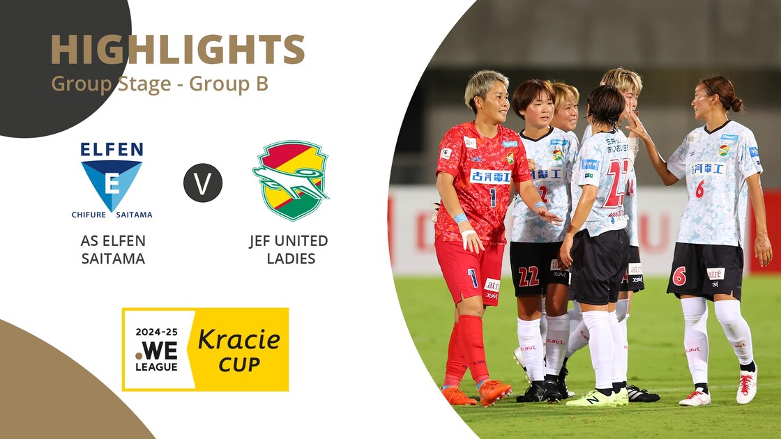AS Elfen Saitama v JEF United Ladies | Group C | WE League Kracie Cup | Highlights