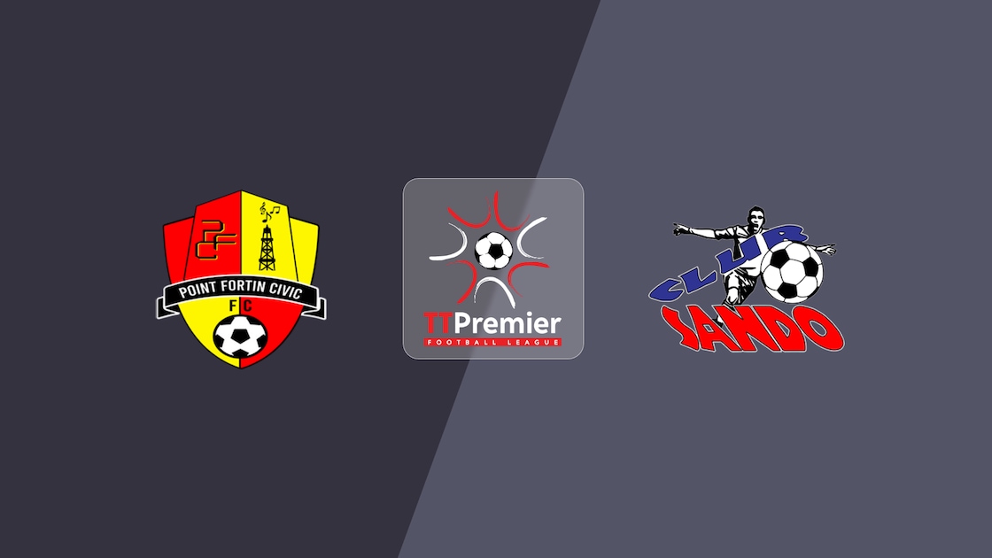 Point Fortin Civic FC v Club Sando FC | TT Premier Football League 2025 ...