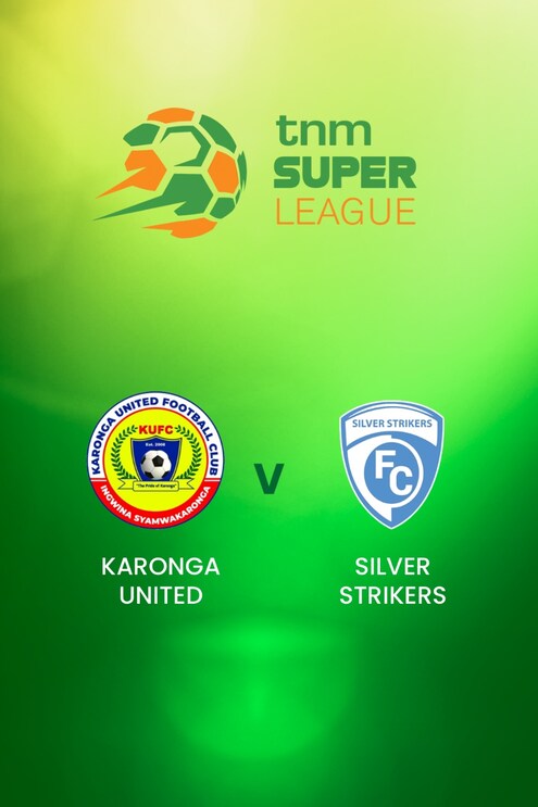 Karonga United v Silver Strikers | TNM Super League | Malawi | Full ...