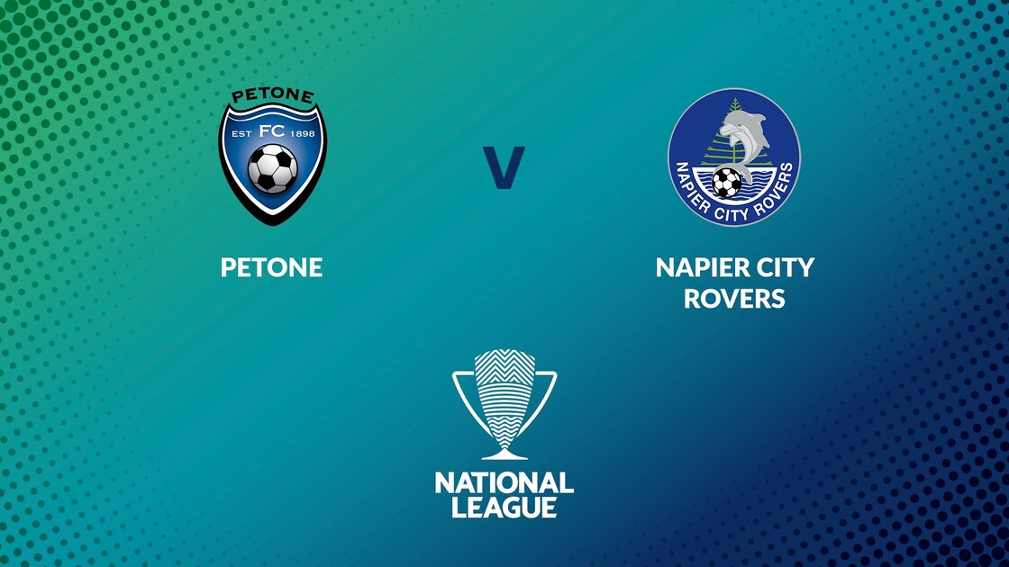 Petone v Napier City Rovers | Round 16 | Central League | Men's ...