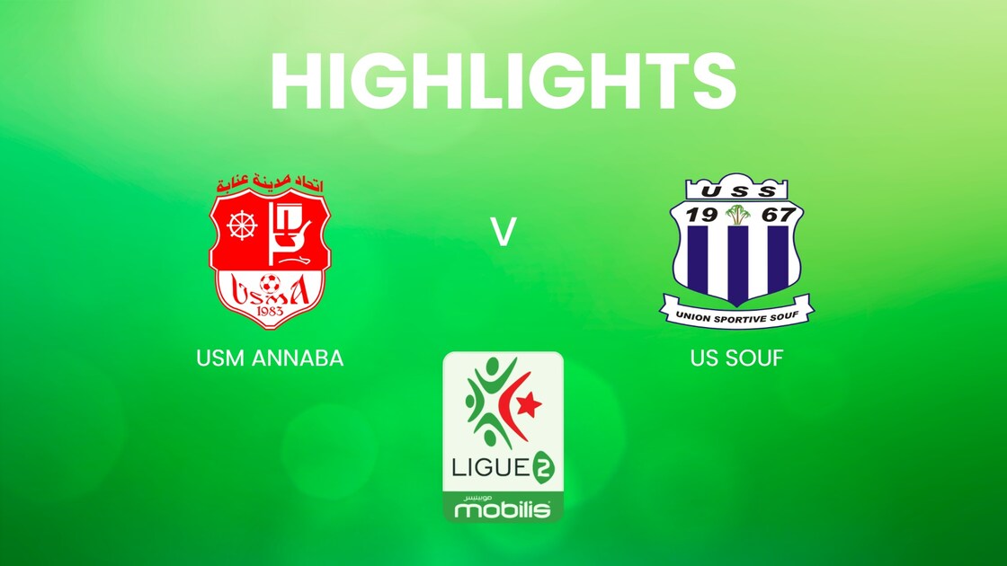 USM Annaba v US Souf | Ligue 2 2024/25 | Algeria | Highlights