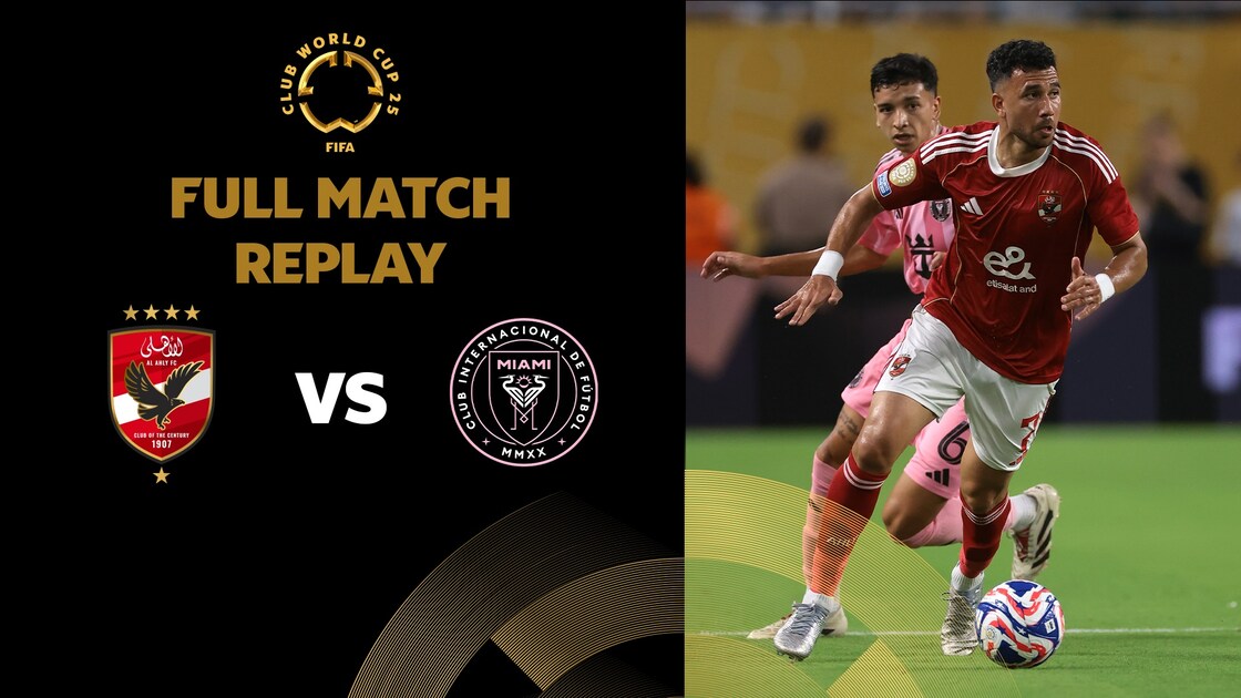 Al Ahly FC v Inter Miami CF | Group A | FIFA Club World Cup 2025 ...