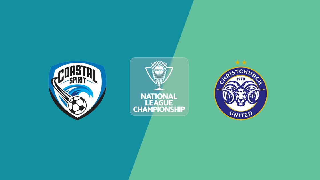 Coastal Spirit v Christchurch United | National League Championship ...