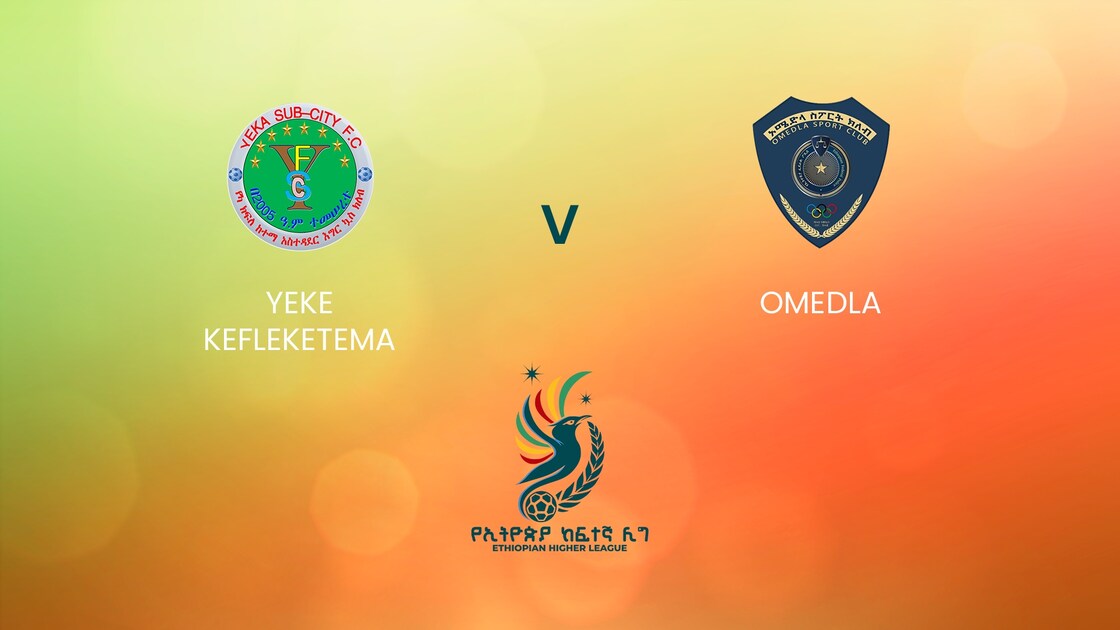 Yeke Kefleketema v Omedla | Ethiopian Higher League 2024/2025 | Full ...