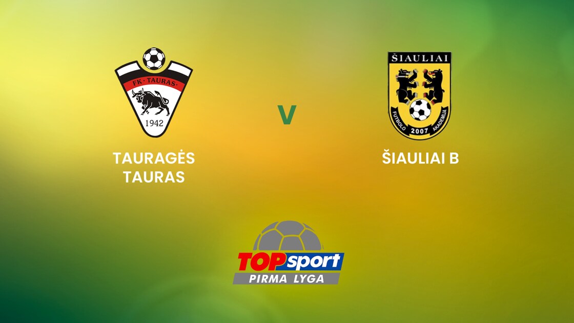 Tauragės Tauras v FA Šiauliai B | TOPsport Pirma lyga | Full Match Replay