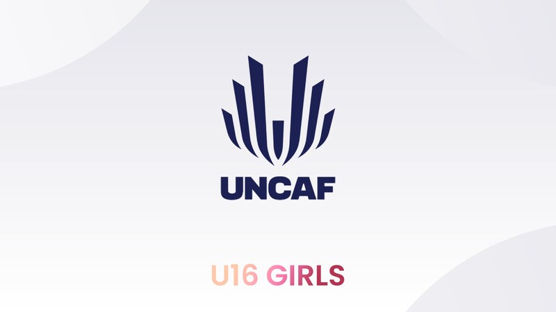 Transmissões ao vivo - Campeonato Feminino UNCAF FIFA Forward Sub-16