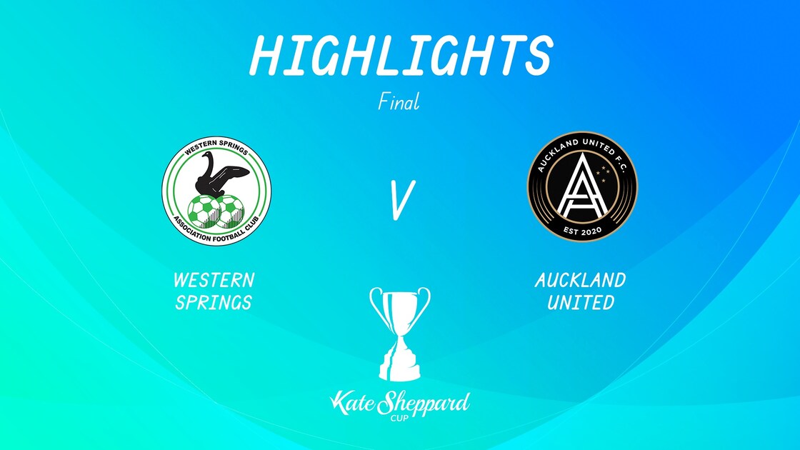 Western Springs v Auckland United FC | Final | Kate Sheppard Cup ...