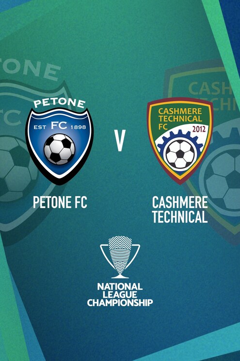 Petone FC v Cashmere Technical | Men’s National League Championship ...