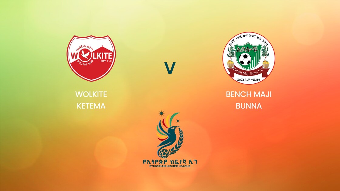 Wolkite Ketema v Bench Maji Bunna | Ethiopian Higher League 2024/2025 ...