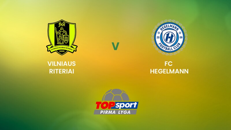 Vilniaus Riteriai v FC Hegelmann B | TOPsport Pirma lyga | Full Match ...