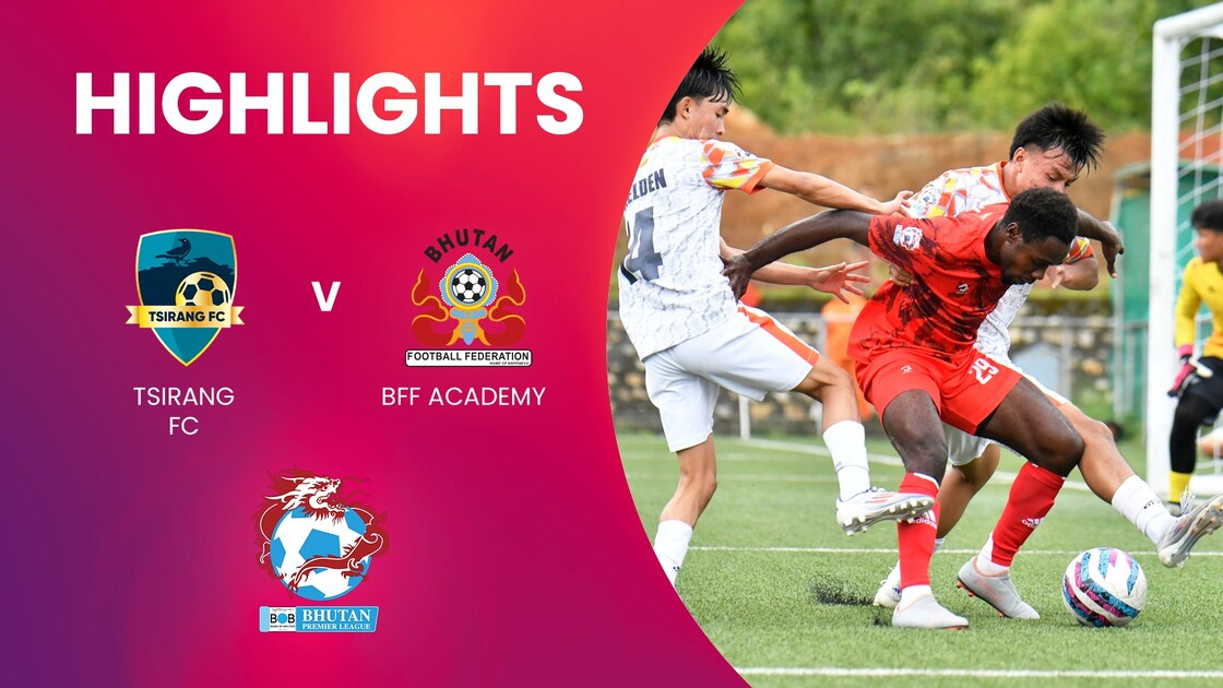 Tsirang FC v BFF Academy | Bhutan Premier League | Highlights