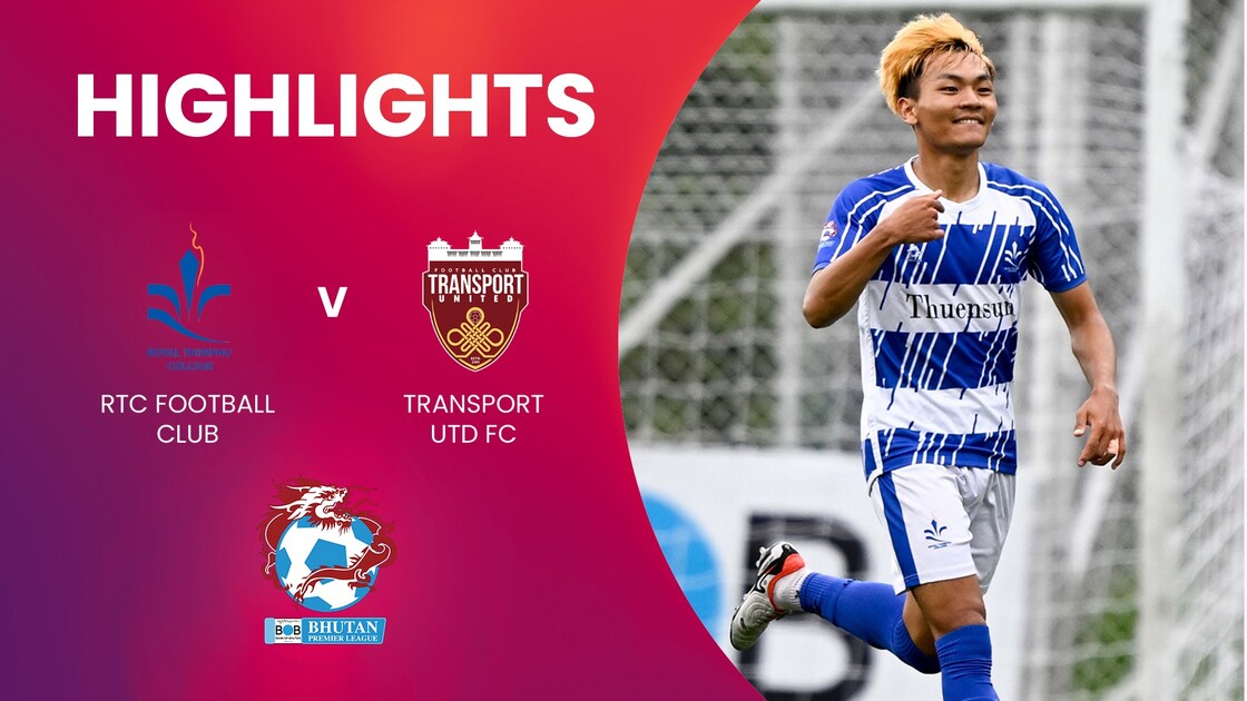 RTC FC v Transport United FC | Bhutan Premier League | Highlights