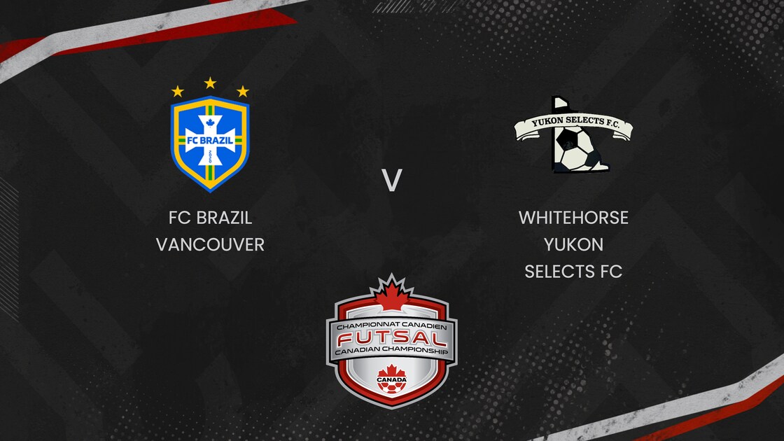 FC Brazil Vancouver v Whitehorse Yukon Selects FC | Men's 2025 Futsal ...