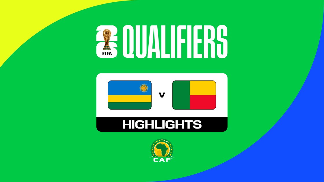 Rwanda v Benin | FIFA World Cup 26™ CAF Qualifiers | Highlights