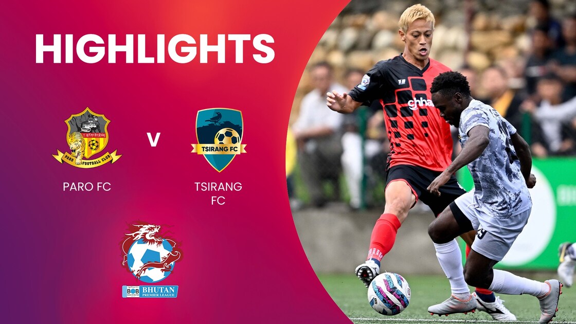 Paro FC v Tsirang FC | Bhutan Premier League | Highlights