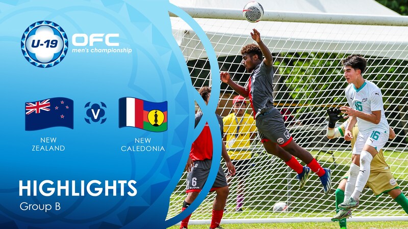 New Zealand v New Caledonia | Group B | OFC U-19 Men's Championship | Highlights