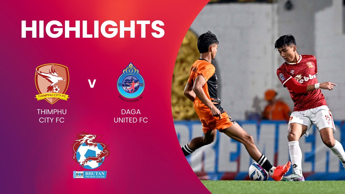 Thimphu City FC v Daga United FC | Bhutan Premier League | Highlights