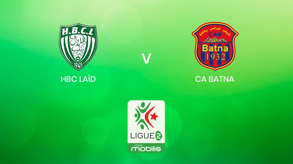HBC Laïd v CA Batna | Ligue 2 2024/2025 | Algeria | Full Match Replay
