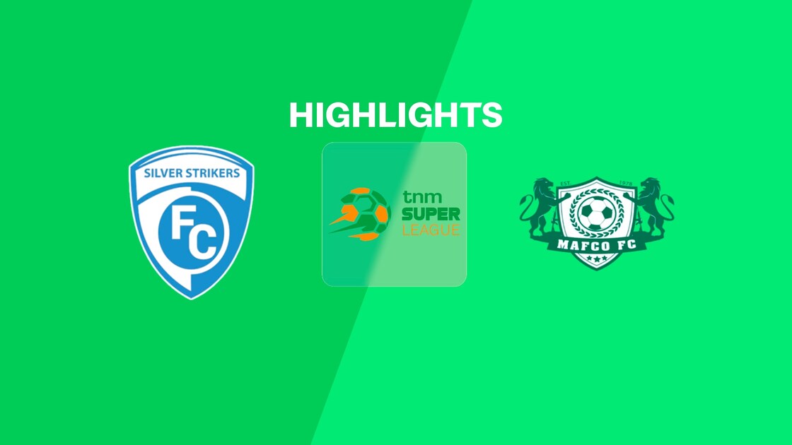 Silver Strikers FC v MAFCO FC | TNM Super League 2025 | Highlights