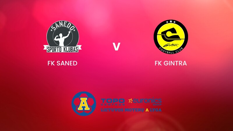 FK Saned v FK Gintra | TOPO centras euronics moterų A lyga | Full Match ...