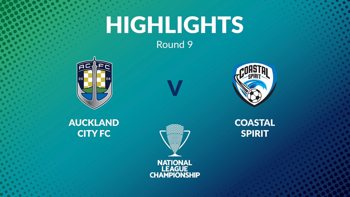 Auckland City FC v Coastal Spirit | Men's National League Championship ...