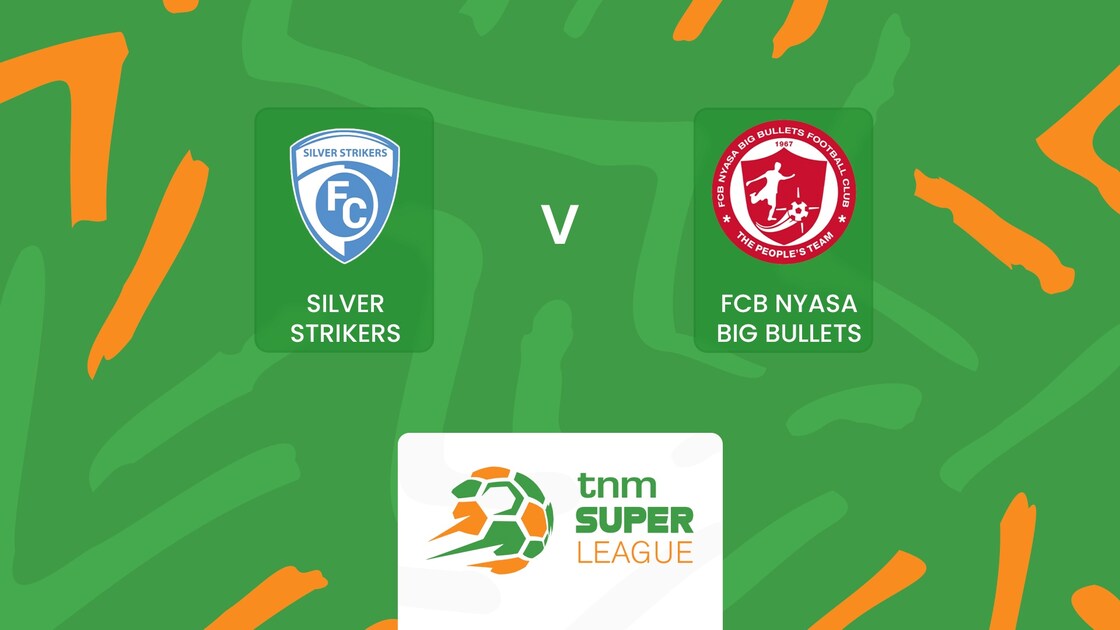 Silver Strikers FC v FCB Nyasa Big Bullets | TNM Super League 2025 ...
