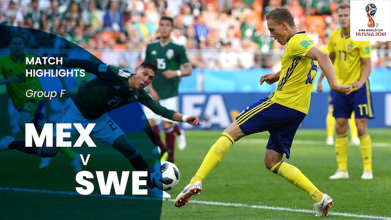 Mexico V Sweden Group F 2018 Fifa World Cup Russia™ Highlights