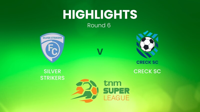 Silver Strikers v CRECK Sporting FC | TNM Super League | Malawi ...
