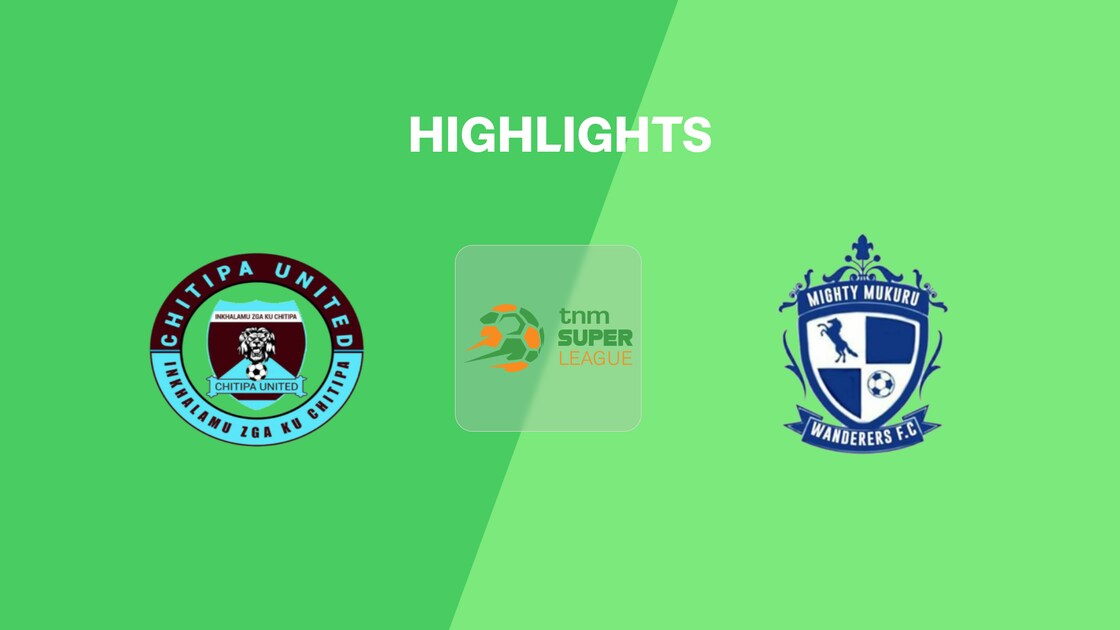 Chitipa United v Mighty Wanderers | TNM Super League 2025 | Highlights