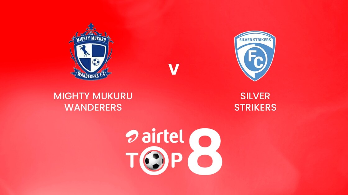 Mighty Mukuru Wanderers v Silver Strikers | Semi-finals | Airtel Top 8 ...