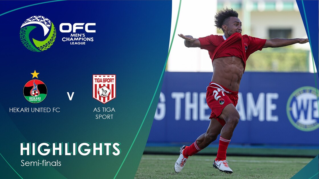Hekari United FC v AS Tiga Sport | Semi-finals | OFC Men's Champions ...