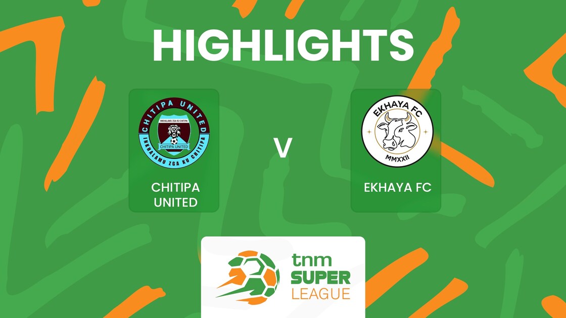 Chitipa United v Ekhaya FC | TNM Super League 2025 | Highlights