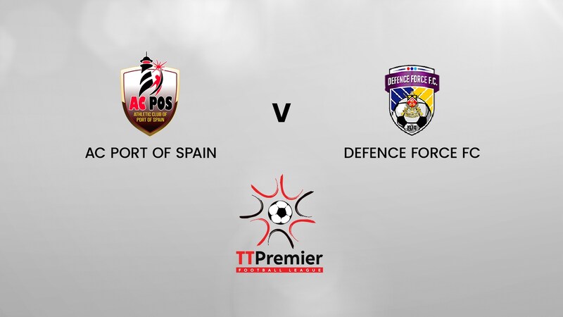 AC Port of Spain v Defence Force FC | TT Premier Football League | Full ...