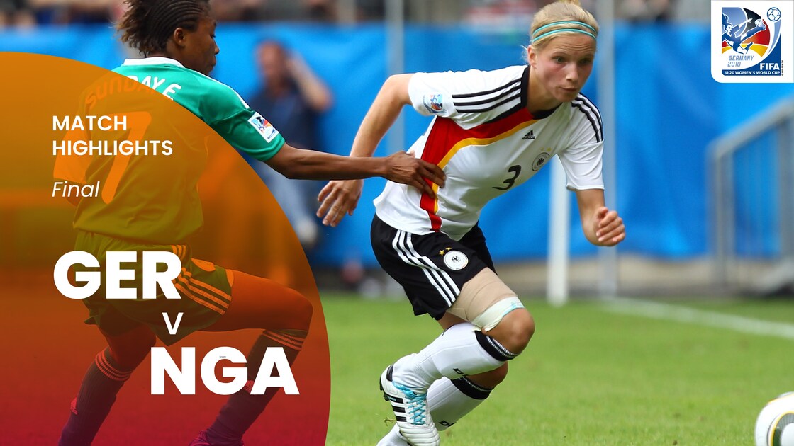 Germany v Nigeria | Final | FIFA U-20 Women's World Cup Germany 2010 ...
