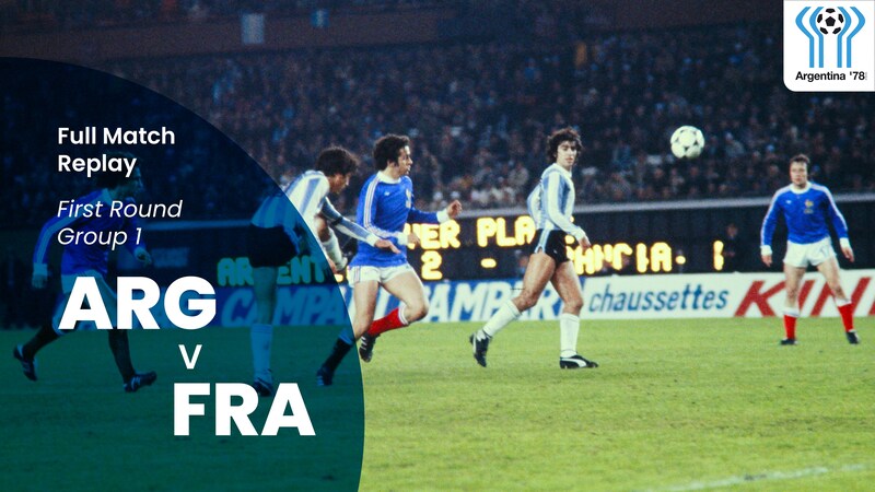 Argentina v France | First Round | 1978 FIFA World Cup Argentina ...