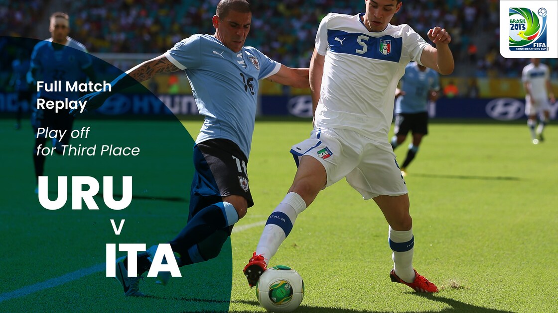 Uruguay v Italy | Play-off for third place | FIFA Confederations Cup ...