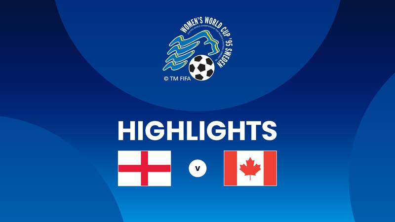 England v Canada | Group B | FIFA Women's World Cup Sweden 1995 ...