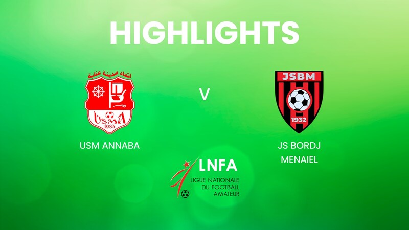USM Annaba v JS Bordj Menaiel | Ligue 2 2024/25 | Algeria | Highlights