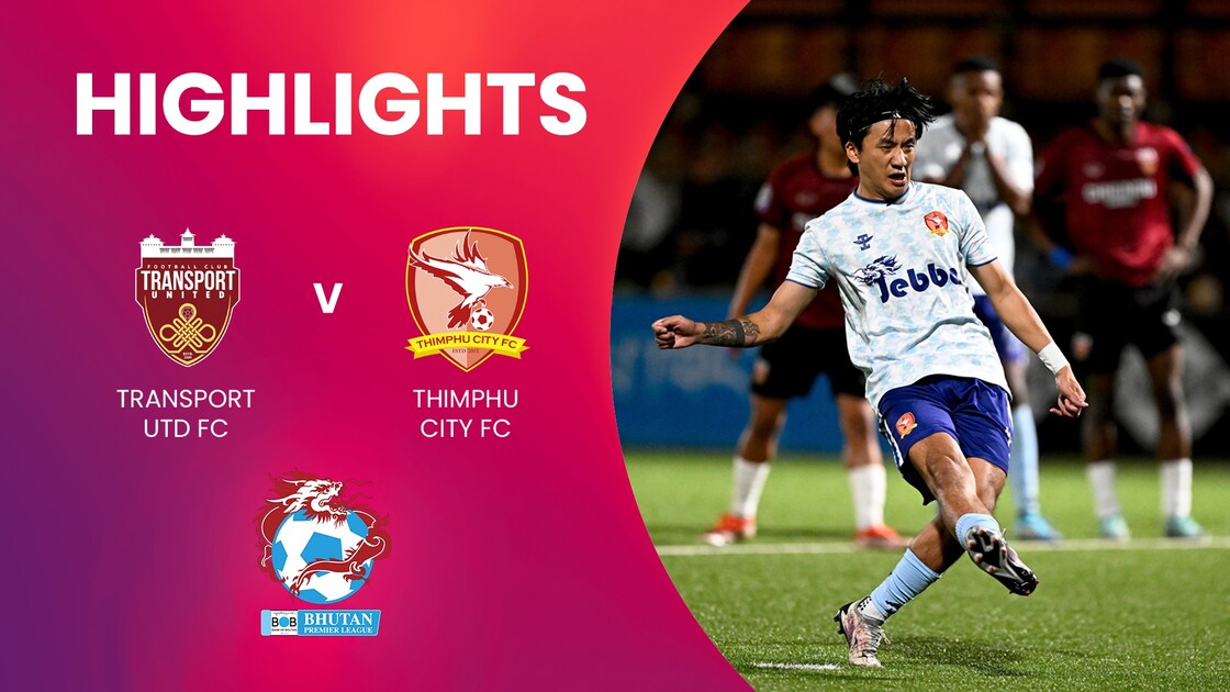 Transport United FC v Thimphu City FC | Bhutan Premier League | Highlights