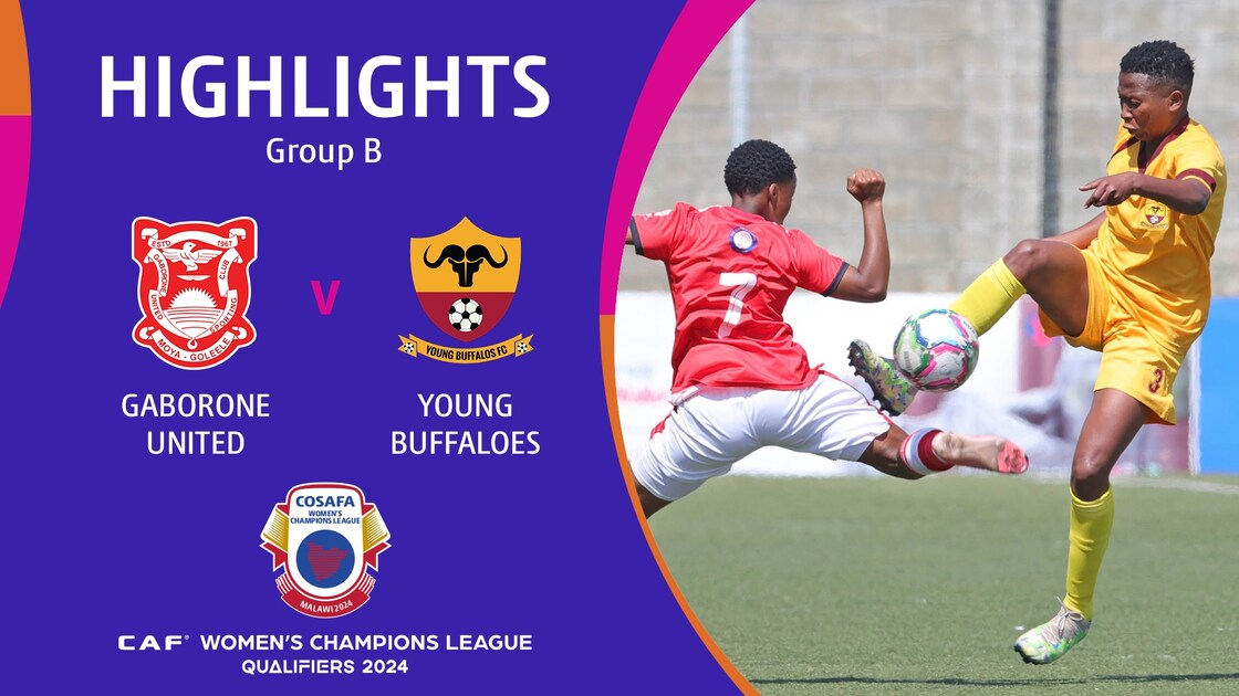 Gaborone United Ladies v Young Buffaloes FC | Group Stage | CAF Women’s ...