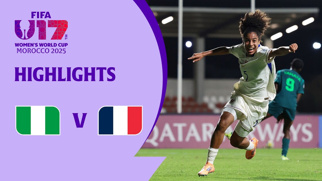 Nigeria v France | Group D | FIFA U-17 Women's World Cup Morocco 2025™ | Highlights