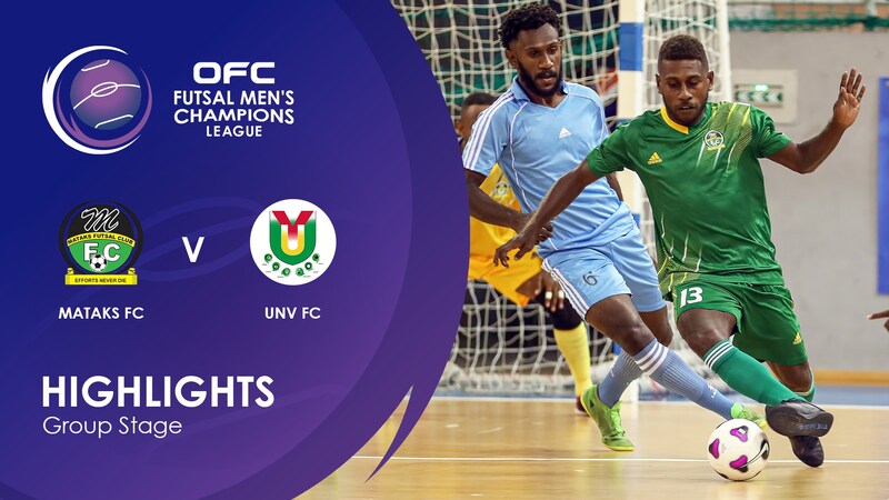 Mataks FC v UNV FC | Group Stage | OFC Futsal Men’s Champions League ...
