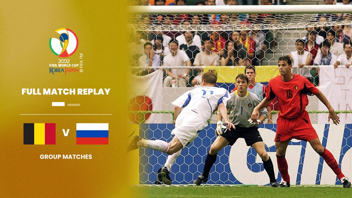 Belgium v Russia | Group H | 2002 FIFA World Cup Korea/Japan™ | Full ...