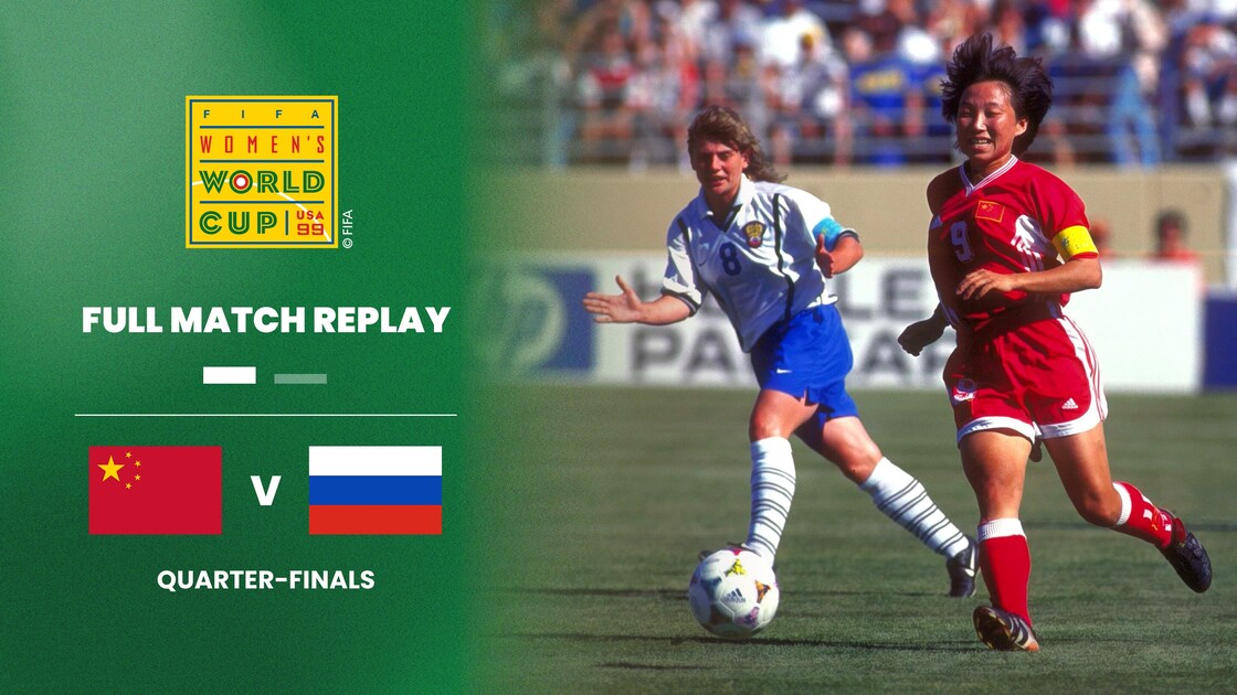 China PR v Russia | Quarter-finals | FIFA Women's World Cup USA 1999 ...