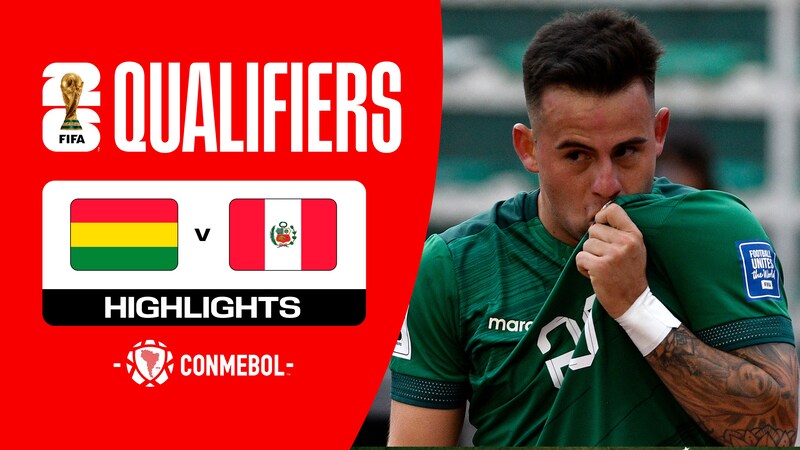 Bolivia v Peru | CONMEBOL Qualifiers | FIFA World Cup 26™ | Highlights