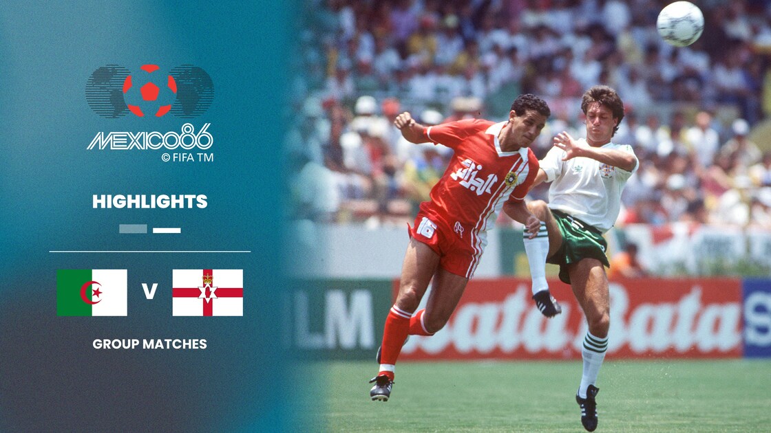 Algeria v Northern Ireland | Group Matches | 1986 FIFA World Cup Mexico ...
